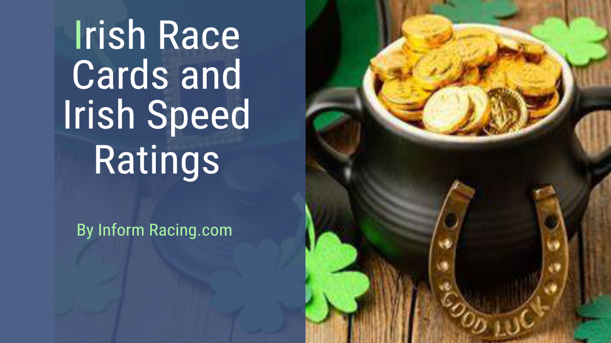 Irish Race Cards and Irish Speed Ratings - Inform Racing
